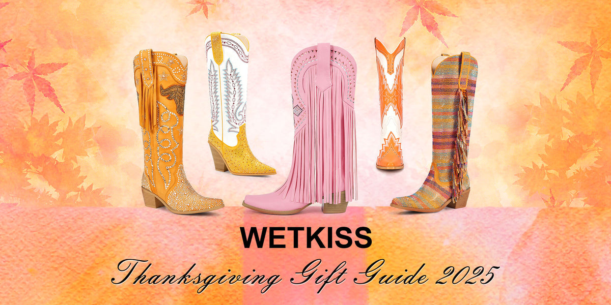 Thanksgiving Gift Guide 2025 | Wetkiss Boots